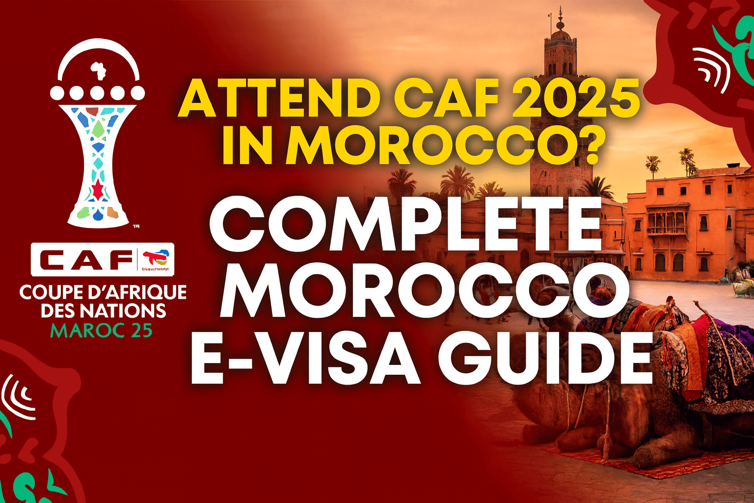 Attend CAF 2025 in Morocco? Complete Morocco E-Visa Guide - Evisa Rocket